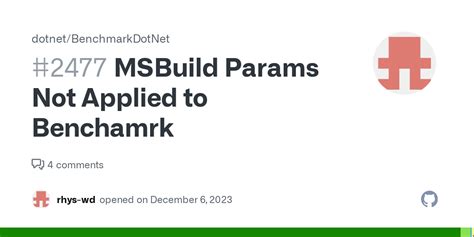 Msbuild Params Not Applied To Benchamrk · Issue 2477 · Dotnet