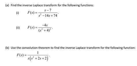 Solved A Find The Inverse Laplace Transform For The Following