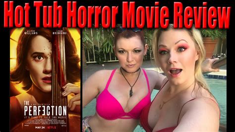The Perfection Hot Tub Horror Movie Review Scream Queen Stream Youtube