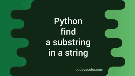 Python Program To Find A Substring In A String Codevscolor
