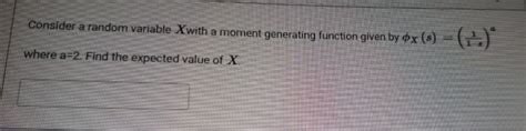 solved consider a random variable xwith a moment generating