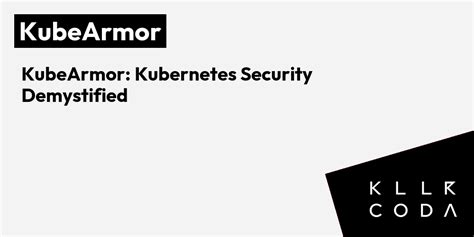 Kubearmor Kubernetes Security Demystified Kubearmor Killercoda