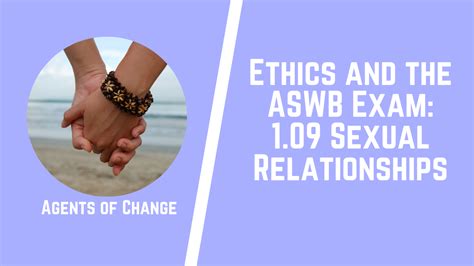 Ethics And The ASWB Exam Sexual Relationships Agents Of Change