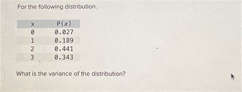 Solved For The Following Distributiontable Xpx