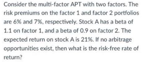 Solved Consider The Multi Factor Apt With Two Factors The
