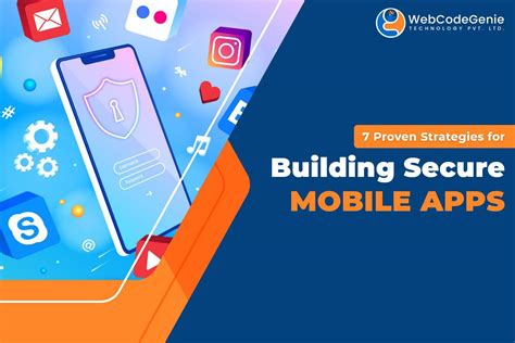 Proven Strategies For Building Secure Mobile Applications By Web Mobile App Development