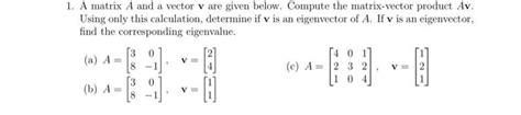 Solved A Matrix A And A Vector V Are Given Below Compute Chegg
