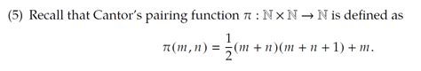 solved 5 recall that cantor s pairing function π n n n