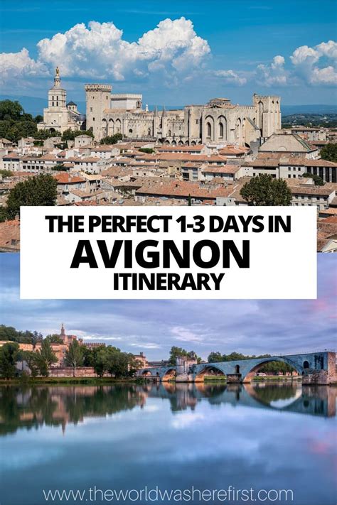 The Perfect 1 2 Or 3 Days In Avignon Itinerary The World Was Here First