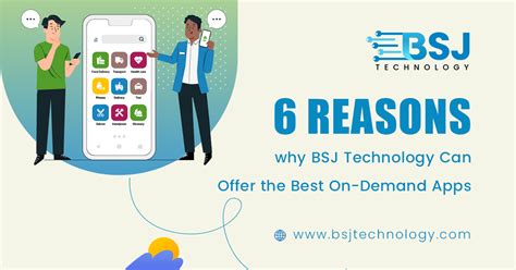6 Reasons Why Bsj Technology Can Offer The Best On Demand Apps Bsj