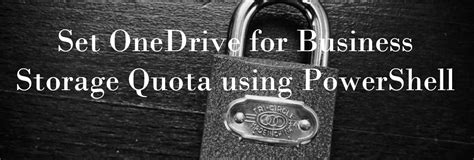 How To Set Onedrive For Business Storage Quota Using Powershell Jiji Technologies