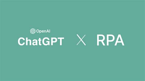 Unleashing The Power Of Chatgpt And Rpa Transforming Roi In Organizations