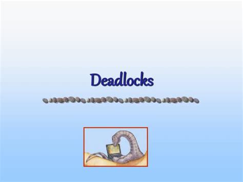 Lecture 10 11 For Deadlock Operating Systemppt Operating Systems Computer Software And