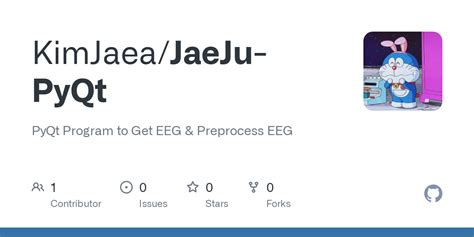 GitHub KimJaea JaeJu PyQt PyQt Program To Get EEG Preprocess EEG