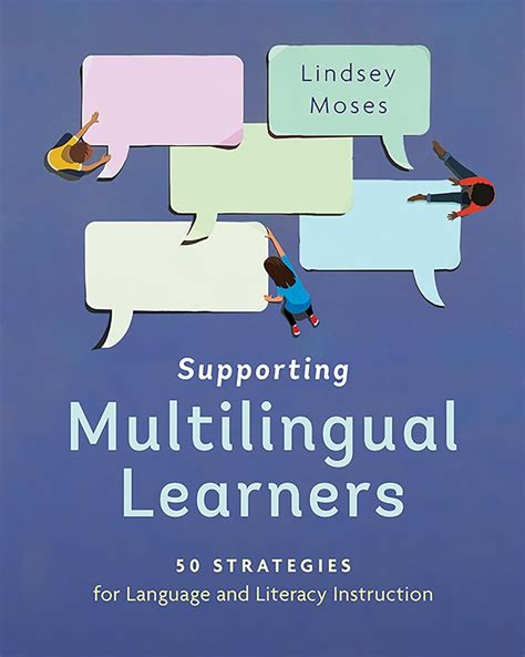 Supporting Multilingual Learners 50 Strategies For Language And