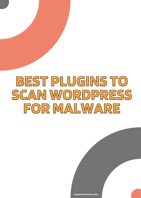 Best Plugins To Scan WordPress For Malware Market WP Themes