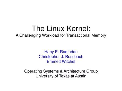 Ppt The Linux Kernel A Challenging Workload For Transactional Memory