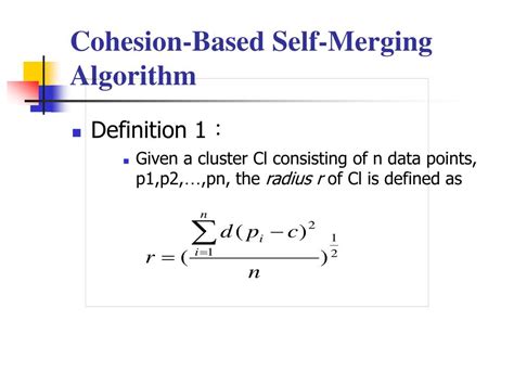 Ppt A Robust And Efficient Clustering Algorithm Based On Cohesion Self Merging Powerpoint
