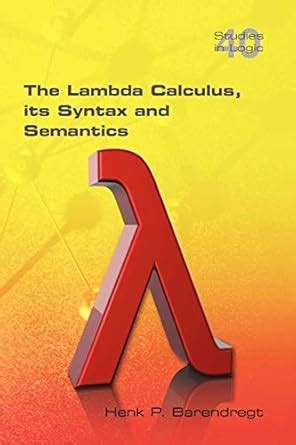 The Lambda Calculus Its Syntax And Semantics Henk Barendregt Books Amazon Ca