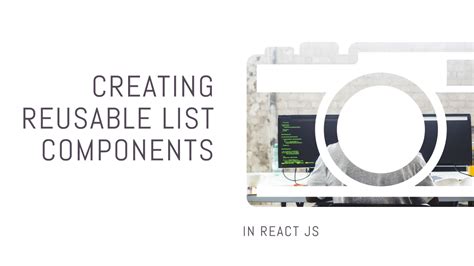 Building Reusable List Components In React