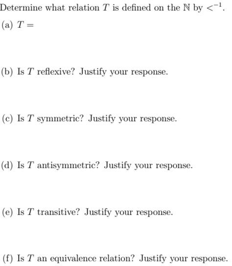 Solved Determine What Relation T Is Defined On The N By