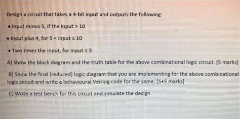 Solved Design A Circuit That Takes A 4 Bit Input And Outputs