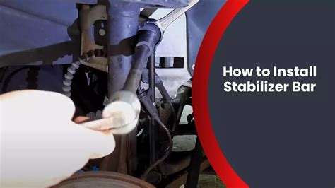 How To Install Stabilizer Bar Fix Up Blueprint