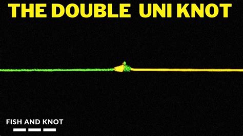 Mastering Fishing Knots The Double Uni Knot Joining Braid To