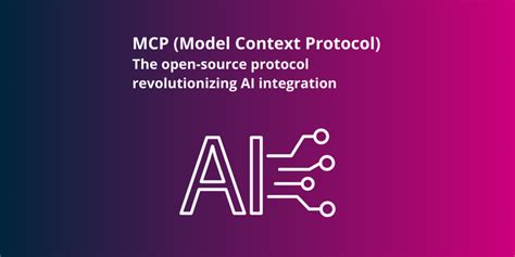 Mcp Model Context Protocol The Open Source Protocol Revolutionizing