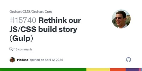 Rethink Our Jscss Build Story Gulp · Issue 15740 · Orchardcmsorchardcore · Github