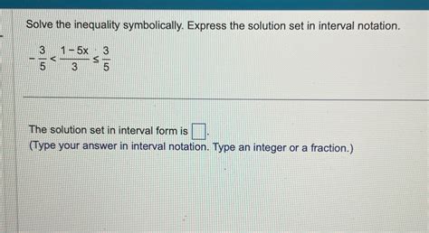Solved Solve The Inequality Symbolically Express The