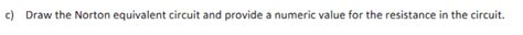 Solved You Are Given The Circuit Shown Below Please Chegg