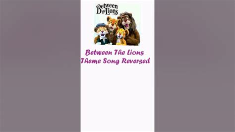 Between The Lions Theme Song Reversed Youtube