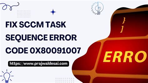 Fix Sccm Task Sequence Error Code 0x80091007 During Osd