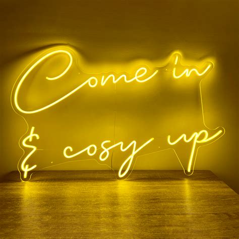 Come In And Cosy Up Neon Sign Neon Signs For Home — Neon Filter