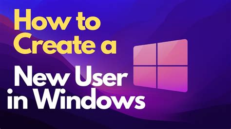 How To Create A New User Account In Windows Step By Step Guide