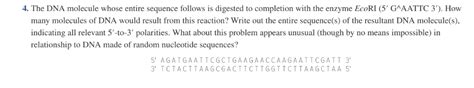 Solved The DNA Molecule Whose Entire Sequence Follows Is Chegg