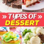20 Different Types Of Dessert We Adore Insanely Good