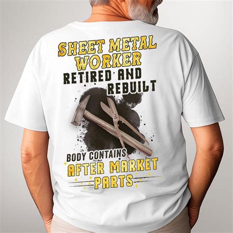 Retired Sheet Metal Worker Shirt Sheet Metal Worker T Proud T Shirt