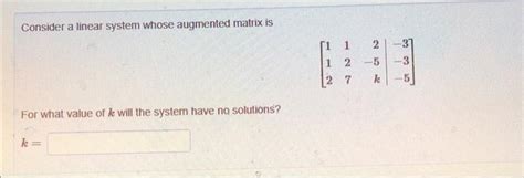 Solved Determine The Value Of H Such That The Matrix Is The