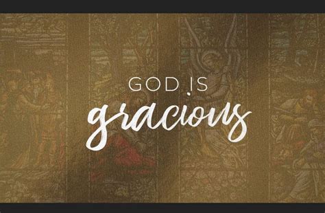 God Is Gracious