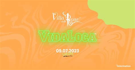 Vida Loca Villa Delle Rose 09 Luglio 2023 Ticket Pacchetti Hotel