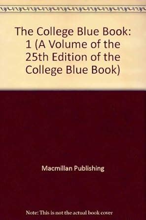 The College Blue Book Narrative Descriptions A Volume Of The 25th