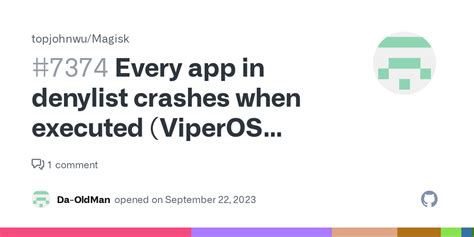 Every App In Denylist Crashes When Executed Viperos 712 · Issue