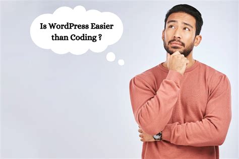 is wordpress easier than coding wpsitemakers