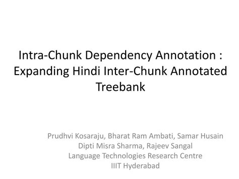 ppt intra chunk dependency annotation expanding hindi inter chunk annotated treebank