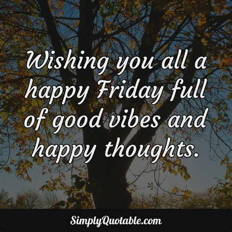 200 Inspirational Good Morning Friday Quotes And Images Simply Quotable