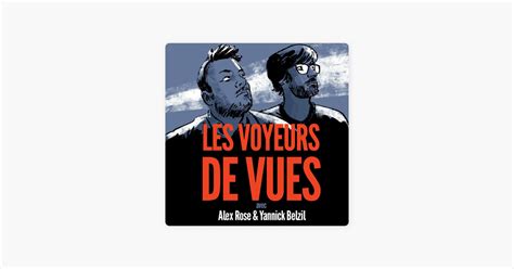 ‎les Voyeurs De Vues On Apple Podcasts