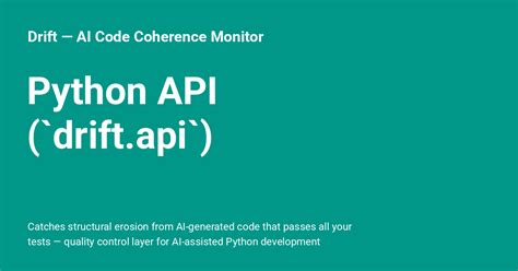 Python Api `driftapi` Drift — Ai Code Coherence Monitor