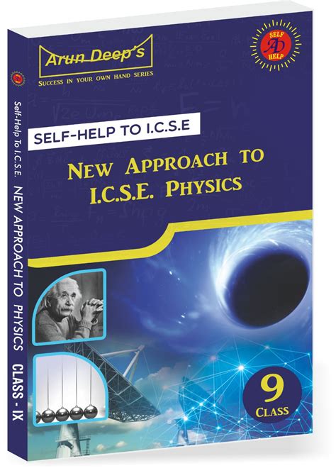 Arundeeps Self Help To Icse New Approach To Physics For Class 9 Lat The Book Masters
